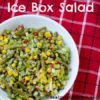 Ice Box Salad - Real Mom Kitchen - Ice Box Salad