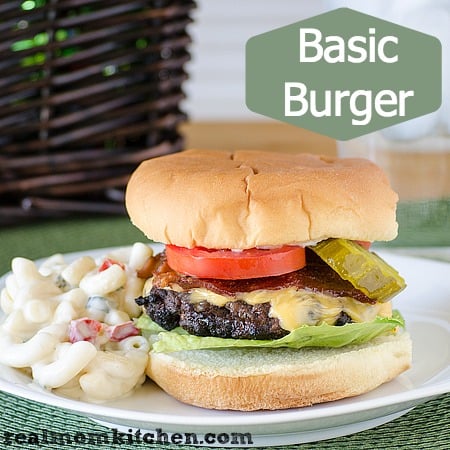 Grilling Your Basic Burger - Real Mom Kitchen