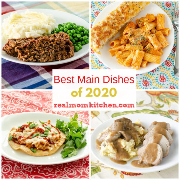 Best Main Dishes of 2020 - Real Mom Kitchen