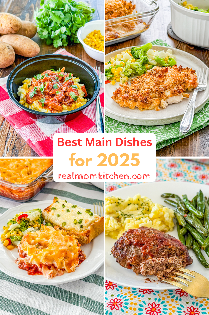 Best Main Dishes of 2025 - Real Mom Kitchen